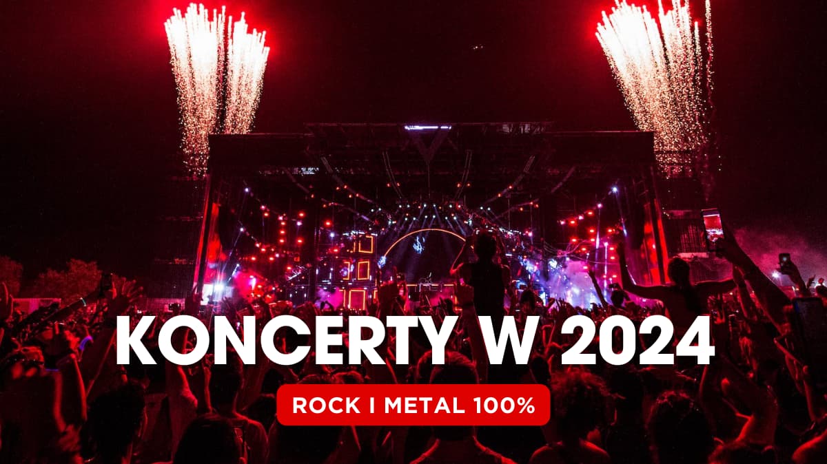 Koncerty rockowe i metalowe - co przyniesie 2024 rok?