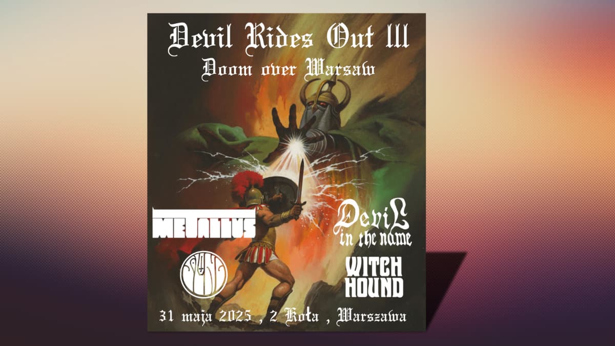 Devil Rides Out III - solidna porcja doom metalu w Warszawie